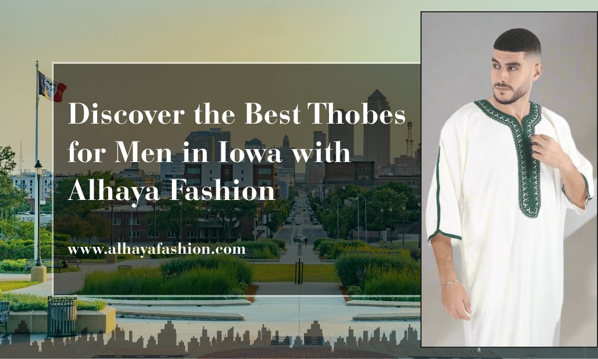 Thobes for Men in Iowa | Buy Modest Islamic Wear – Alhaya Fashion