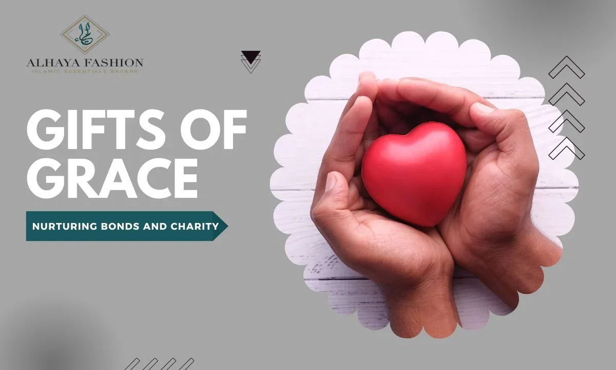 Gifts of Grace: Nurturing Bonds and Charity with Ramadan Gifts – Alhaya ...