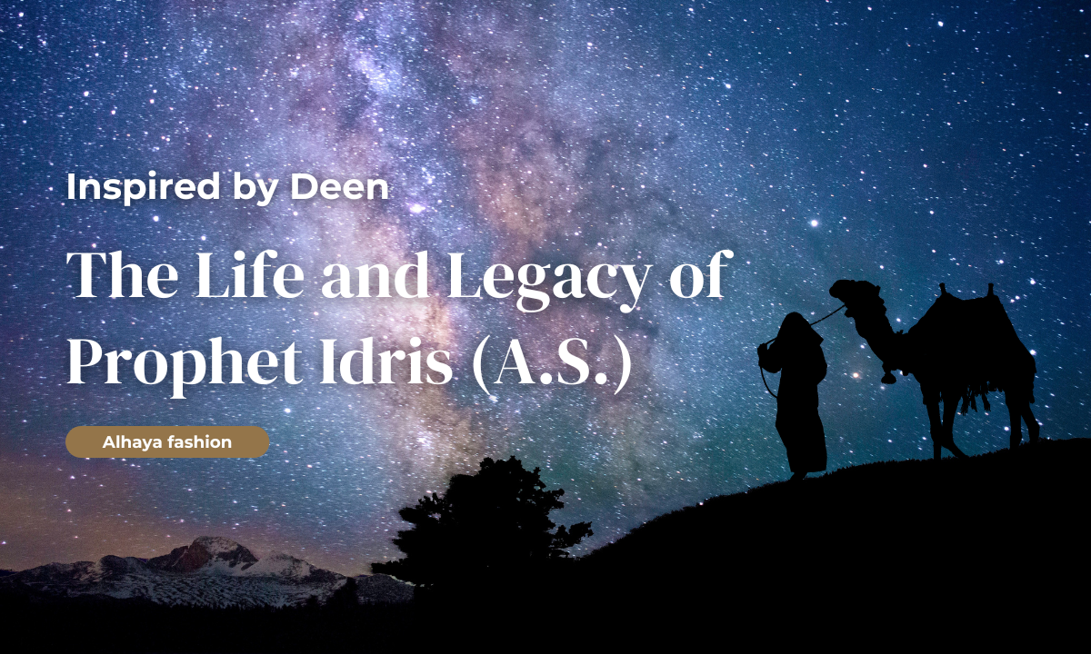The Life and Legacy of Prophet Idris (AS)